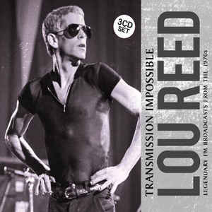 Lou Reed / Transmission Impossible – 3-CD-Review | RockTimes