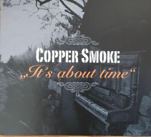 Copper Smoke / It's About Time – CD-Review | RockTimes