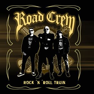 Road Crew / Rock'n'Roll Train – CD-Review | RockTimes