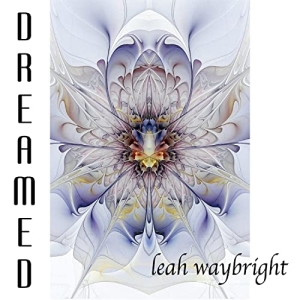 Leah Waybright / Dreamed – CD-Review | RockTimes