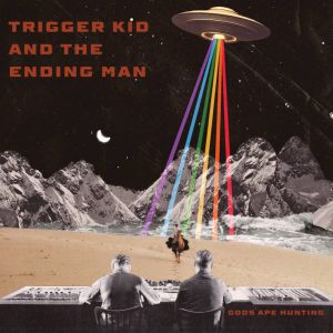 Trigger Kid And The Ending Man / Gods Ape Hunting – Vinyl-Review ...